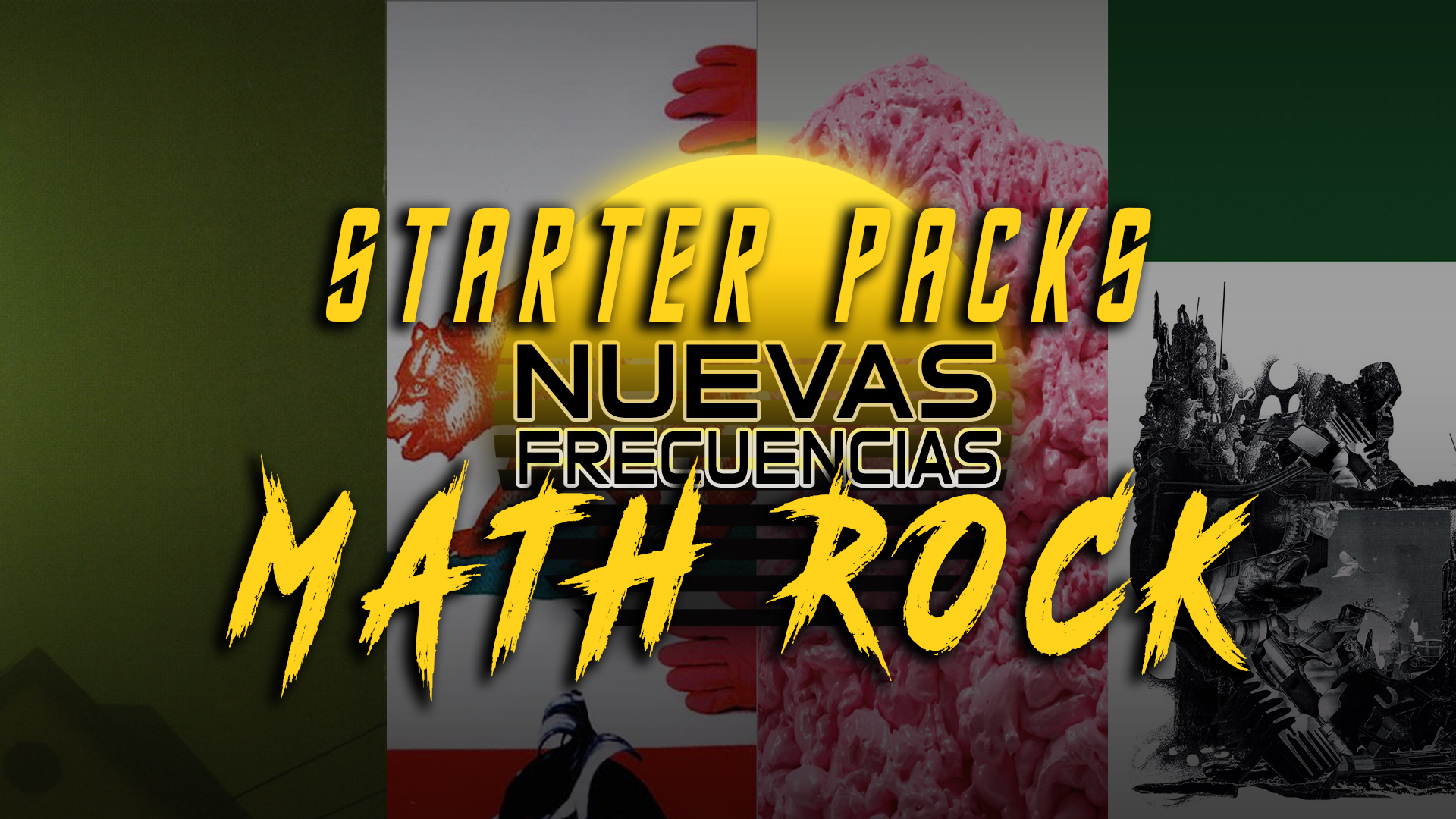 Starter Packs #1: Math Rock - Nuevas Frecuencias