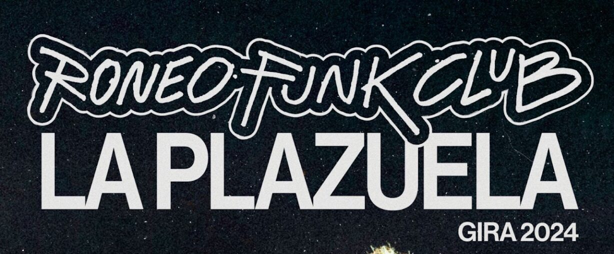 La Plazuela pondrá el broche final a Roneo Funk Club con cuatro fechas en 2024
